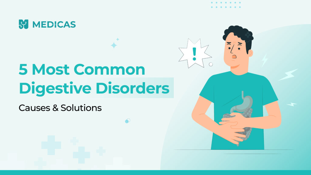 5 Common Digestive System Disorders: Symptoms & Remedies
